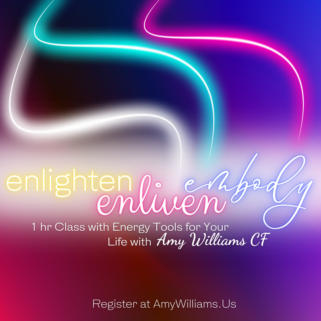 Enlighten~Enliven~Embody| 1 hr Audio Class - Amy Williams | Lincoln ...