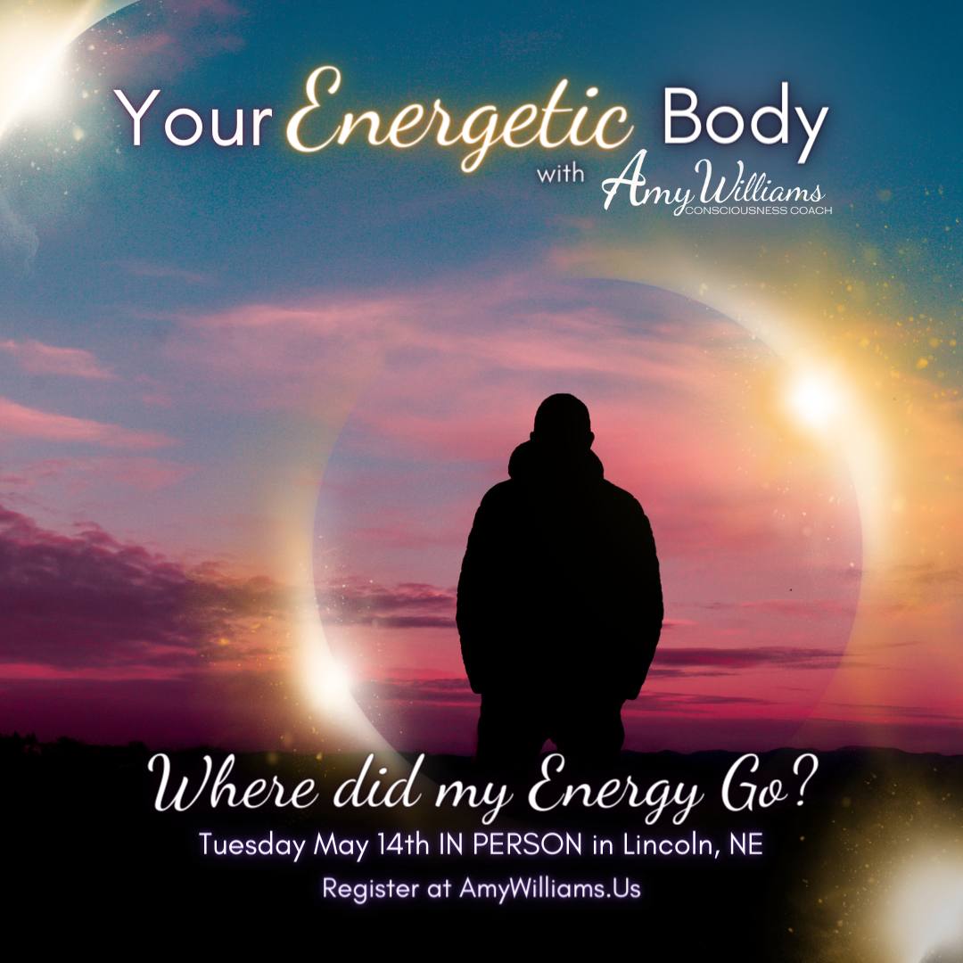 05-21-24 |RESCHEDULED!|Your Energetic Body|Where Did my Energy Go?|Oran ...
